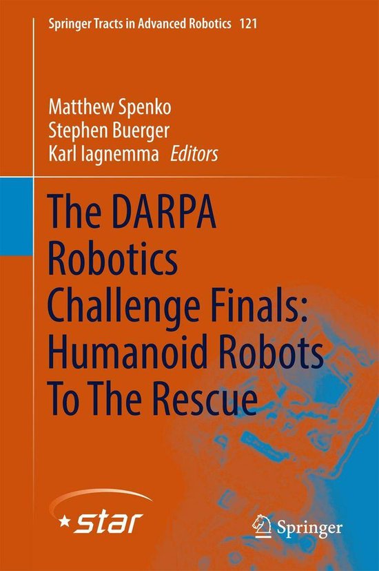 Springer Tracts in Advanced Robotics 121 - The DARPA Robotics Challenge Finals:... | bol.com