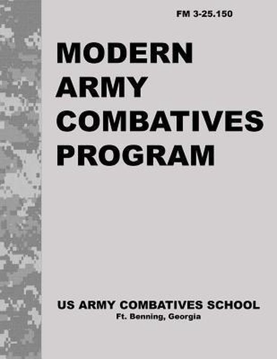 Modern Army Combatives Program, United States Army Combatives School ...