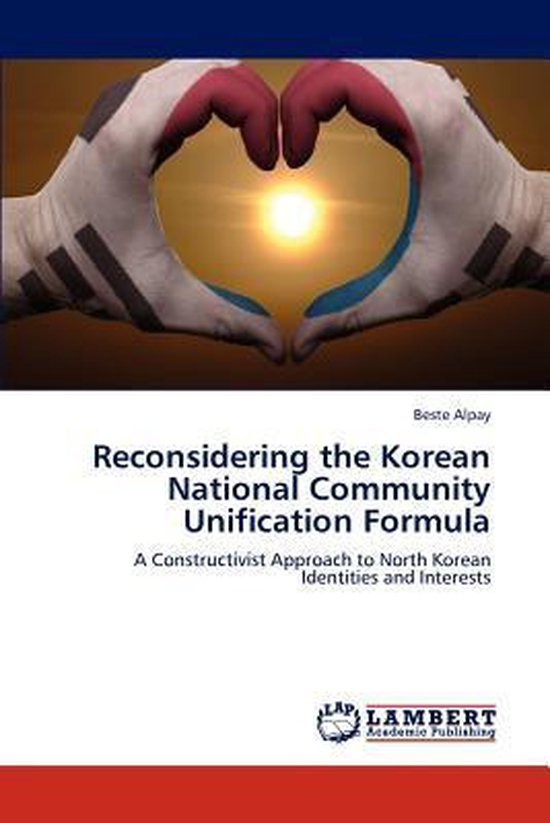 Reconsidering the Korean National Community Unification Formula, Alpay ...