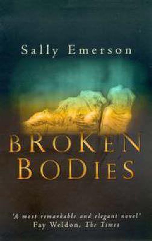 Broken Bodies, Sally Emerson | 9780349115122 | Boeken | bol.com