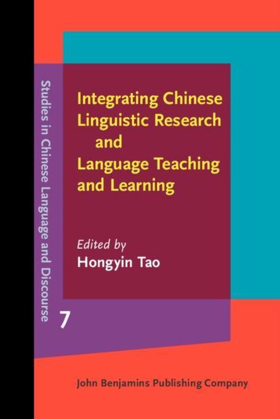 Integrating Chinese Linguistic Research and Language Teaching and Learning |... | bol.com