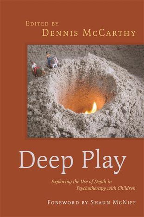 Deep Play - Exploring the Use of Depth in Psychotherapy with Children ...