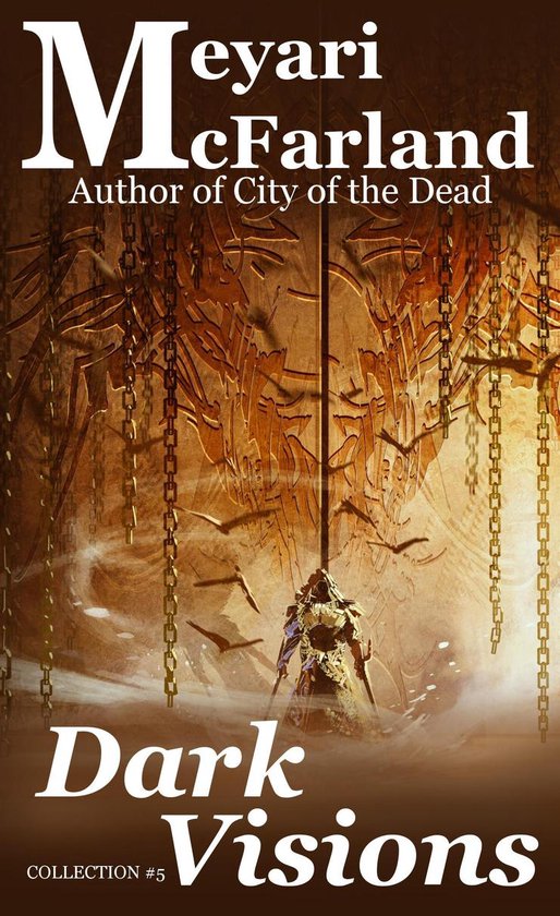 Collections 5 Dark Visions Ebook Meyari Mcfarland 1230001898118 8316