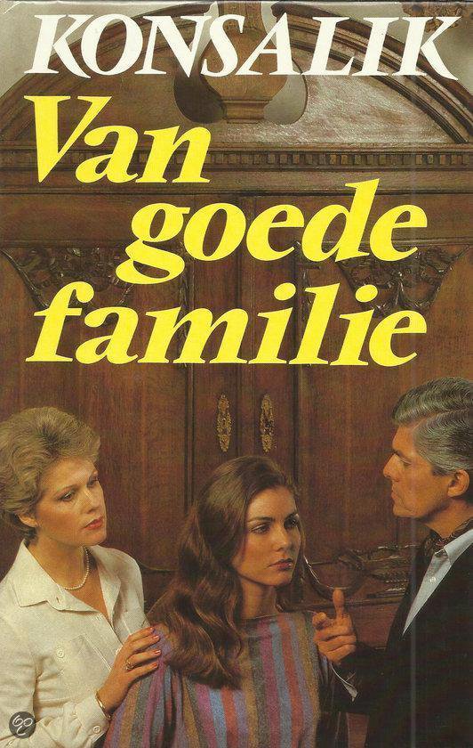 Van goede familie, Heinz G. Konsalik | 9789010038098 | Boeken | bol