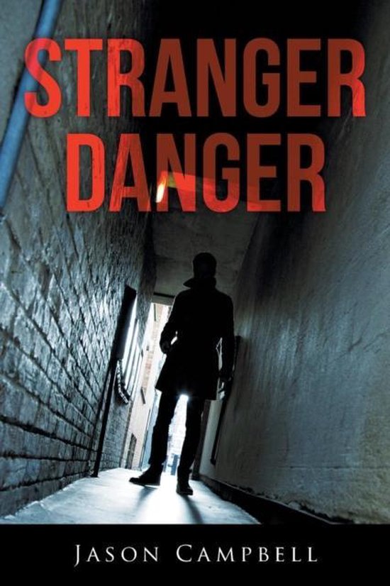Stranger Danger, Jason Campbell | 9781499077612 | Boeken | bol.com