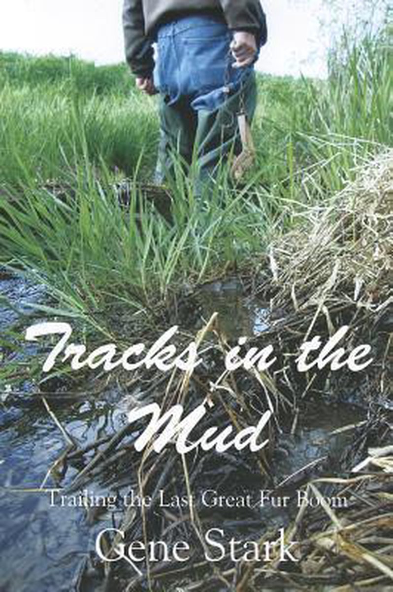 Tracks in the Mud, Gene Stark | 9780878396306 | Boeken | bol
