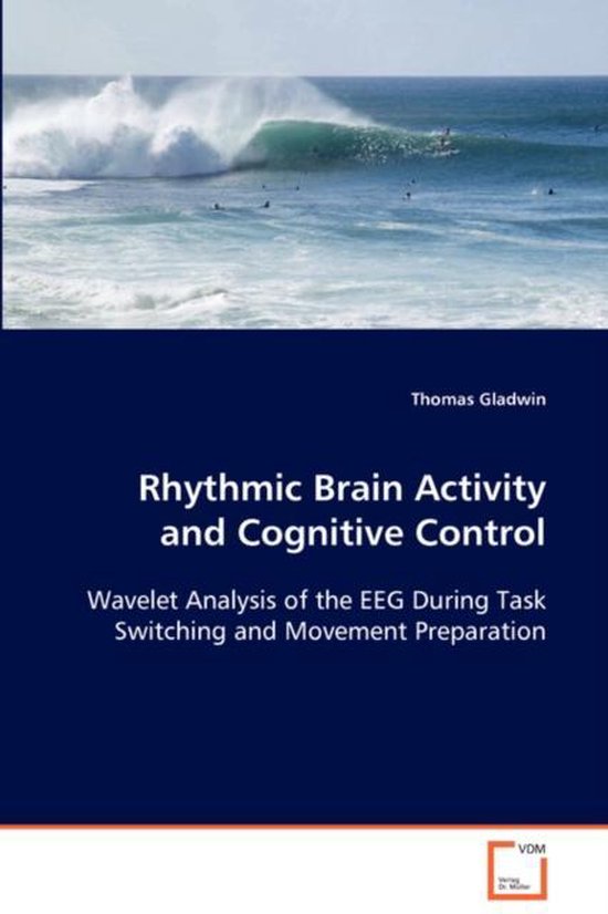 Rhythmic Brain Activity and Cognitive Control | 9783639088212 | Thomas ...