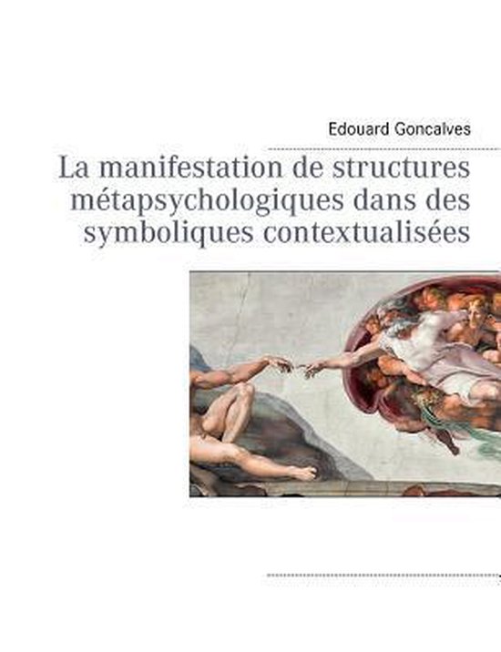 La manifestation de structures métapsychologiques dans des symboliques ...