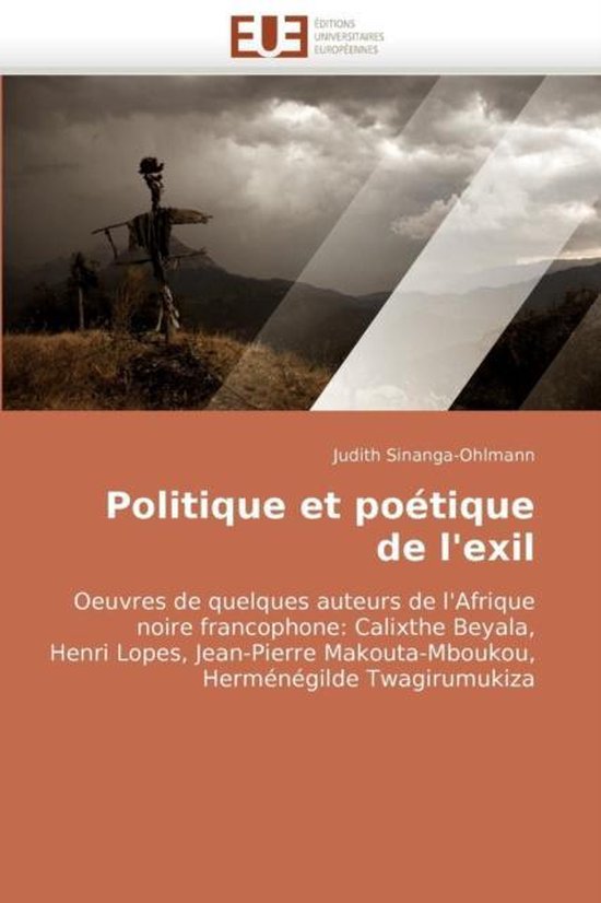 Politique et poétique de l'exil, Sinanga-Ohlmann-J | 9786131508776 ...
