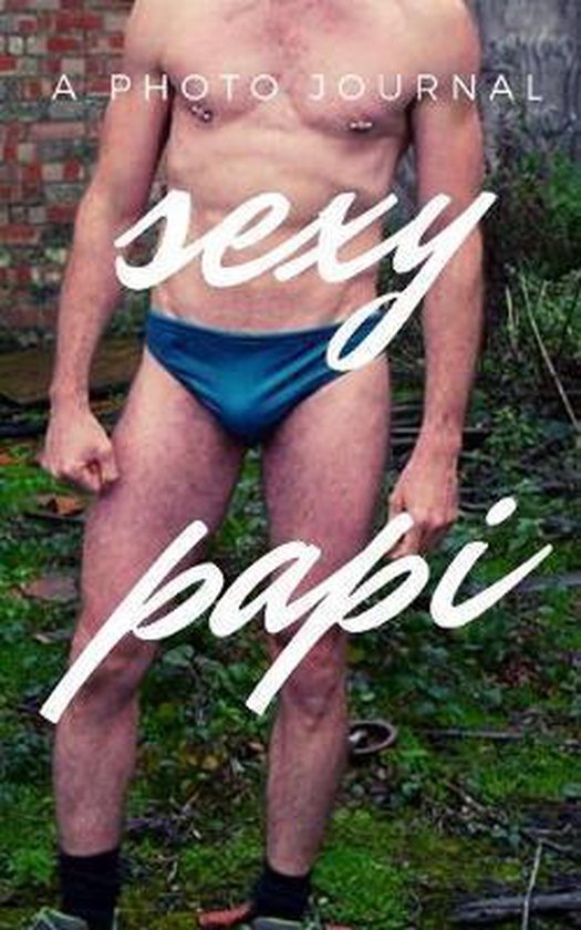 Sexy Papi 9780368739224 A Sexy Daddy Book Boeken Bol