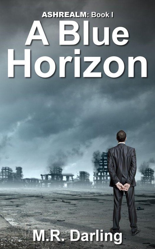 Ashrealm 1 - A Blue Horizon (ebook), M.R. Darling | 9780995190900 ...
