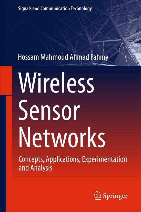 Signals and Communication Technology - Wireless Sensor Networks (ebook), Hossam... | bol.com