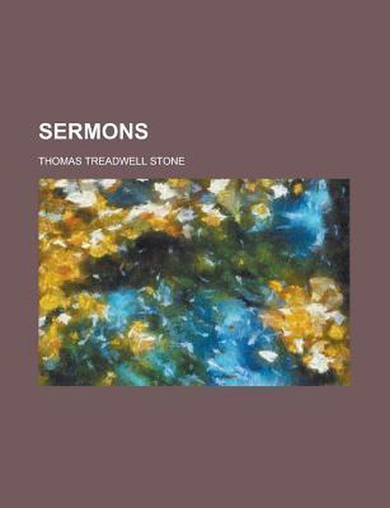 Sermons, Thomas Treadwell Stone | 9780217552226 | Boeken | bol.com