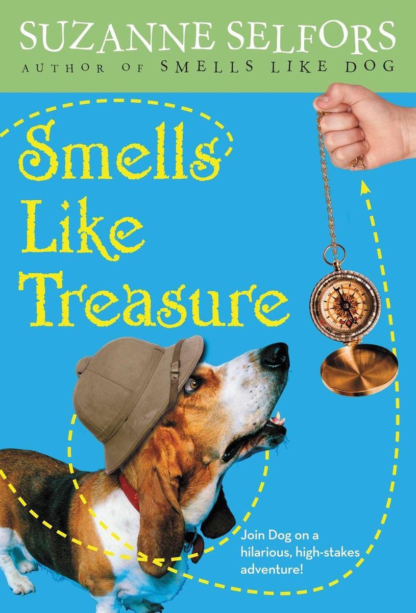 Smells Like Dog 2 - Smells Like Treasure (ebook), Suzanne Selfors ...