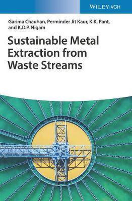 Sustainable Metal Extraction from Waste Streams | 9783527347551 | G ...
