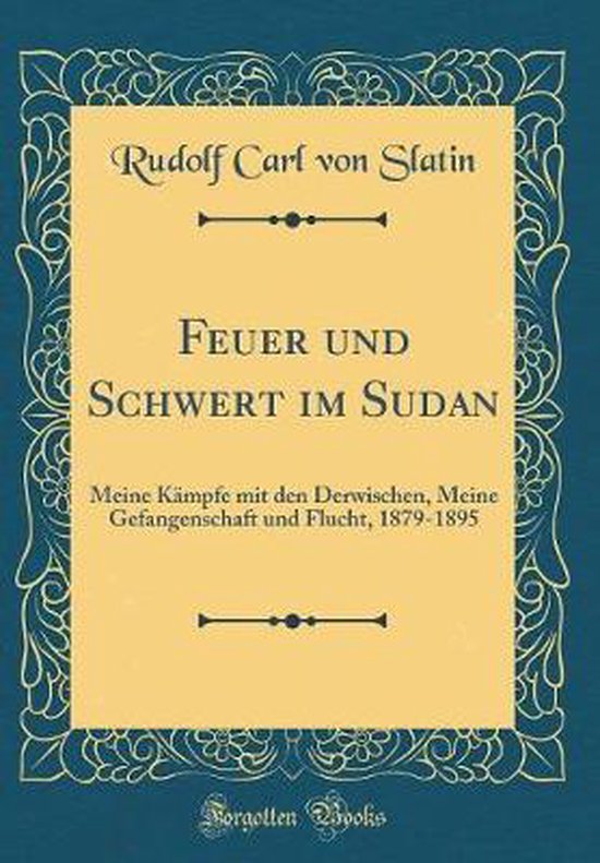 Feuer Und Schwert Im Sudan | 9780331474565 | Rudolf Carl Von Slatin ...