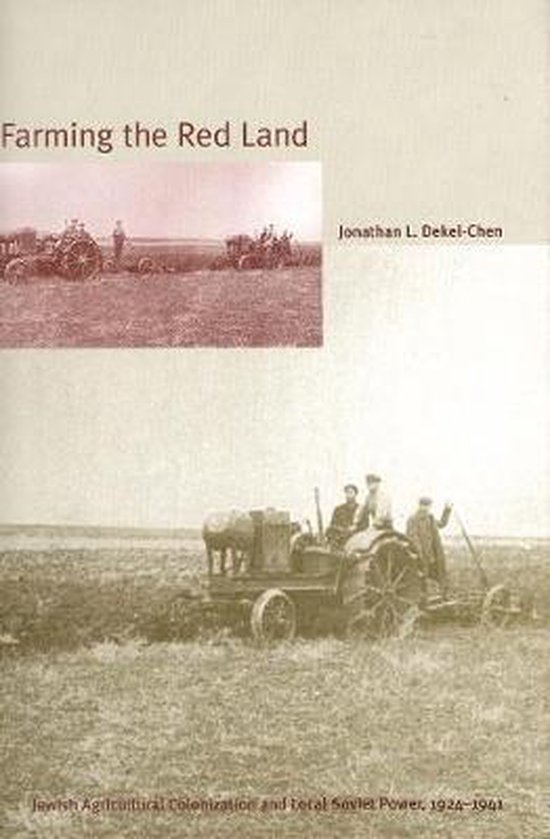 Farming the Red Land, Jonathan L. Dekel-Chen | 9780300103311 | Boeken ...