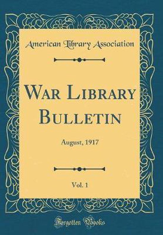 War Library Bulletin, Vol. 1 | 9780266932611 | American Library ...