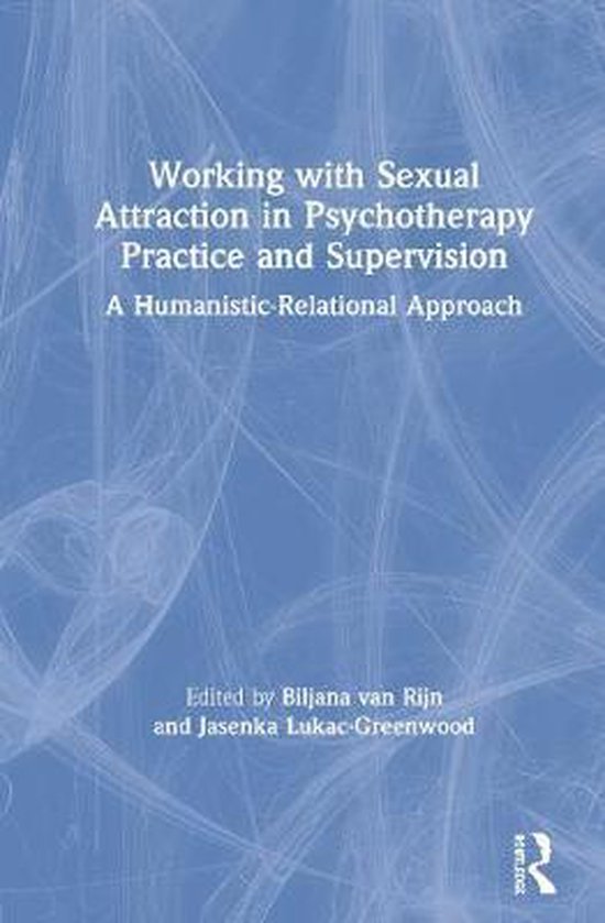 Working With Sexual Attraction In Psychotherapy Practice And
