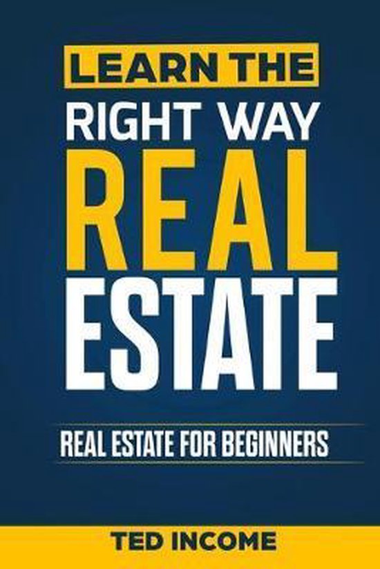 Real Estate- Learn the Right Way Real Estate | 9781089319252 | Ted ...