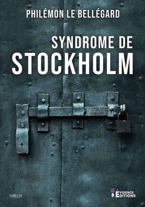 Syndrome de Stockholm (ebook), Philémon le Bellégard | 9791034816170 ...