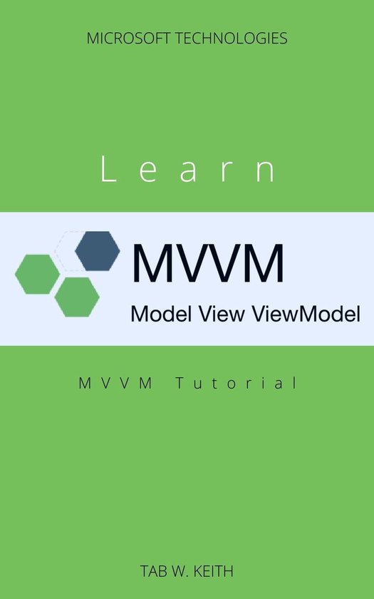 Learn MVVM (ebook), Tab W. Keith | 1230004149156 | Boeken | bol