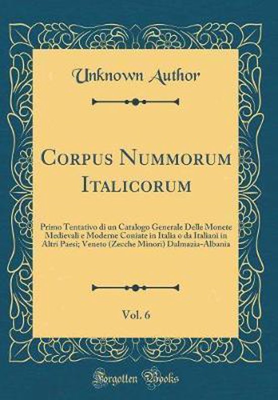 Corpus Nummorum Italicorum, Vol. 6, UNKNOWN AUTHOR | 9780656753765 | Boeken | bol