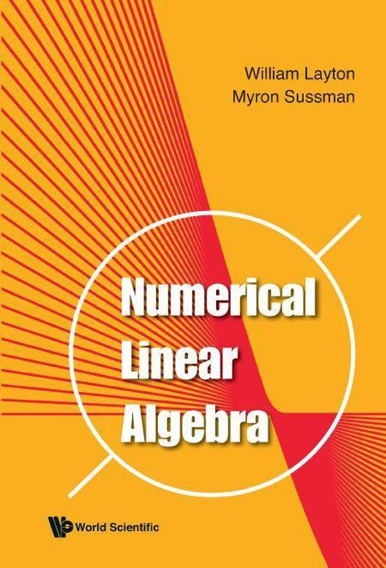 Numerical Linear Algebra (ebook), William Layton | 9789811223914 | Boeken | bol.com