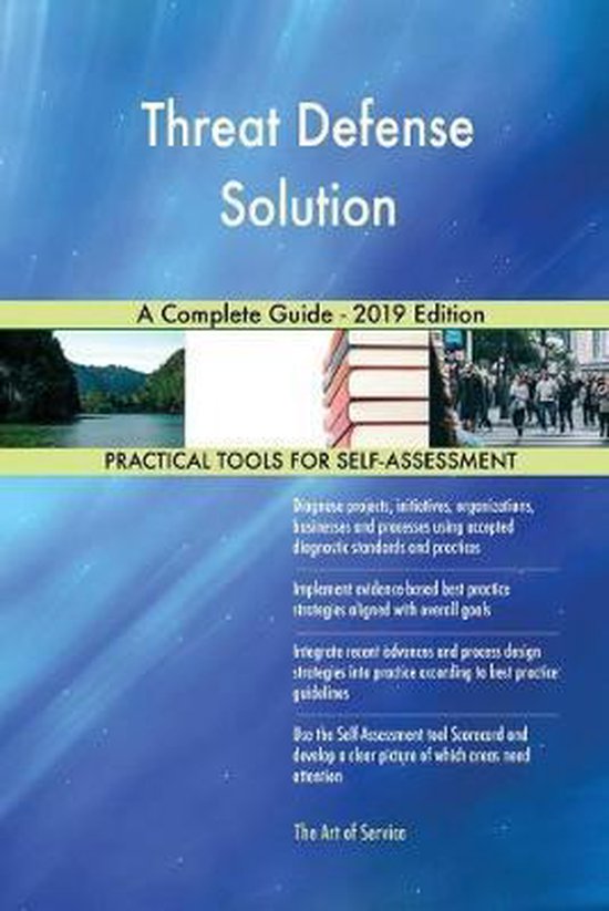 Threat Defense Solution A Complete Guide - 2019 Edition | 9780655900696 ...
