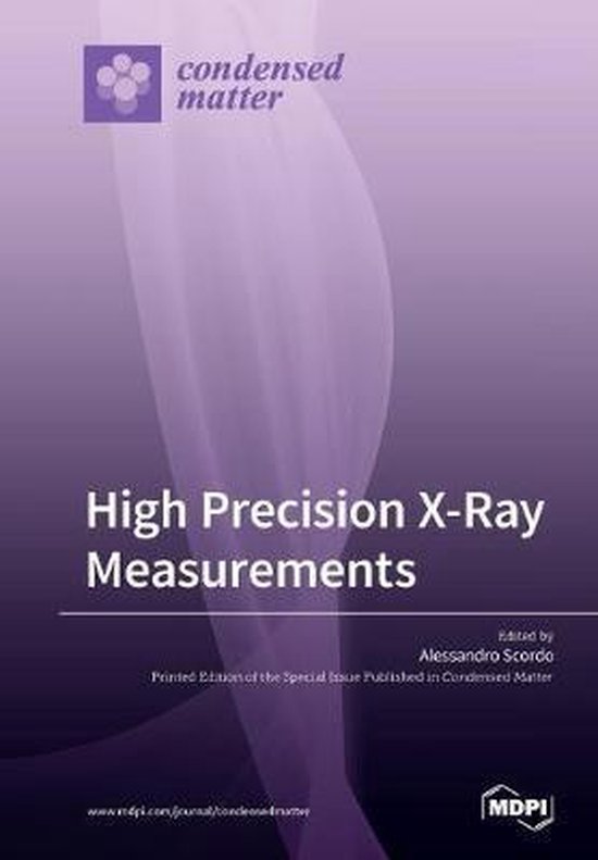High Precision X-Ray Measurements | 9783039213177 | Scordo, Alessandro ...