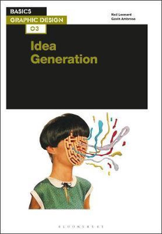 Basics Graphic Design 03 Idea Generation, Neil Leonard | 9781350170223 ...