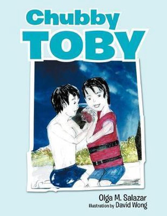 Chubby Toby, Olga M Salazar | 9781477149461 | Boeken | bol.com