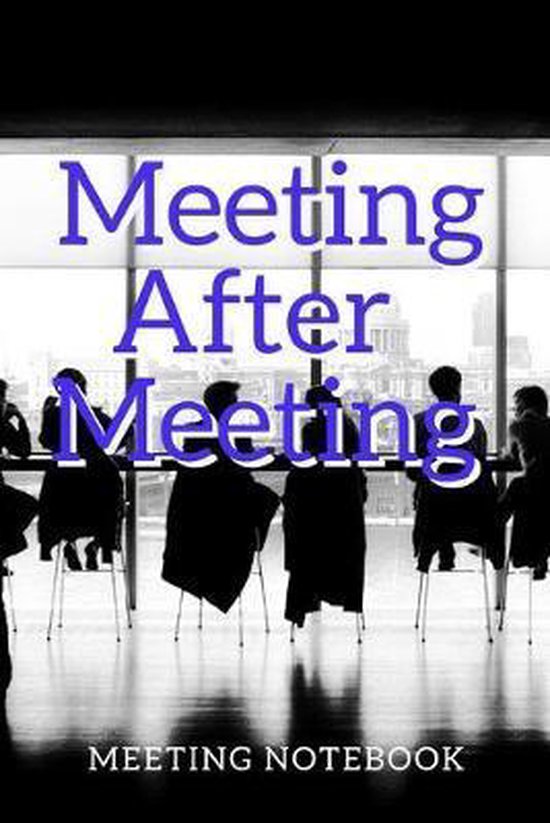 Meeting After Meeting | 9781689700696 | Janelle Morgan | Boeken | bol.com