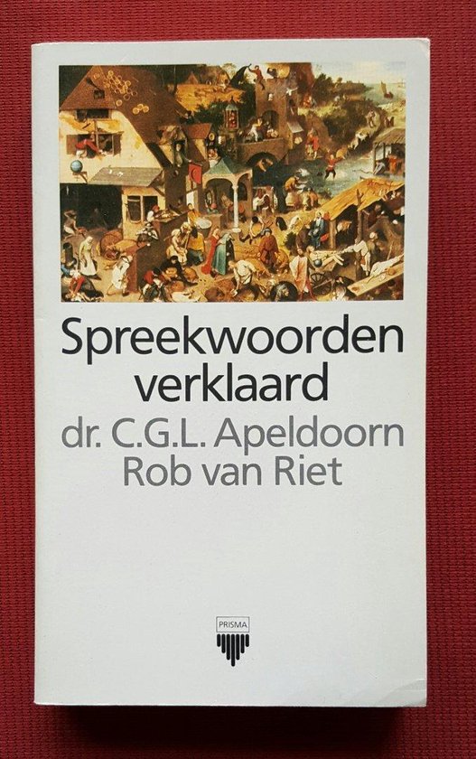 Spreekwoorden verklaard, C.G.L. Apeldoorn | 9789027434661 | Boeken ...