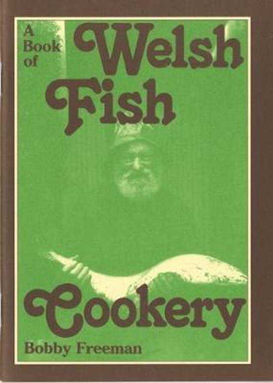 Book of Welsh Fish Cookery, A, Bobby Freeman | 9780862431419 | Boeken | bol