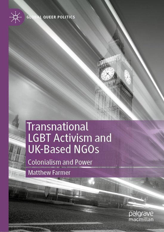 Global Queer Politics - Transnational LGBT Activism and UK-Based NGOs ...