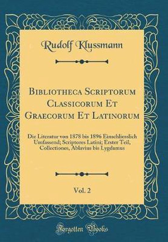 Bibliotheca Scriptorum Classicorum Et Graecorum Et Latinorum, Vol. 2 | 9780364033166 |... | bol