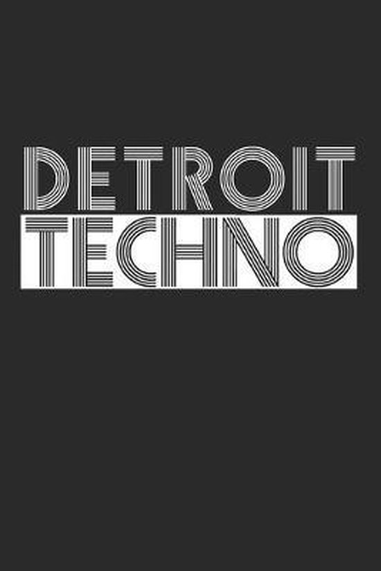 Detroit Techno, Raver Notebooks | 9781694773890 | Boeken | bol.com