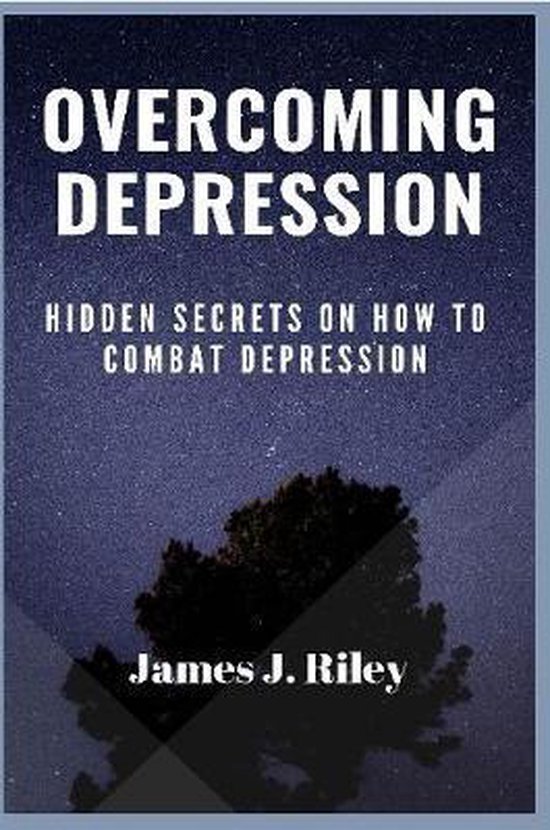 Overcoming Depression, J. Riley, James | 9780359870684 | Boeken | bol.com