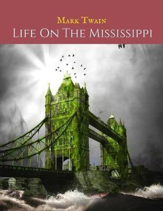 Life On The Mississippi River: The Evergreen Vintage Story (Annotated ...