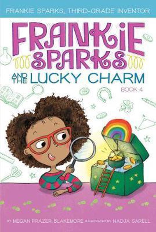 Frankie Sparks and the Lucky Charm, Megan Frazer Blakemore ...