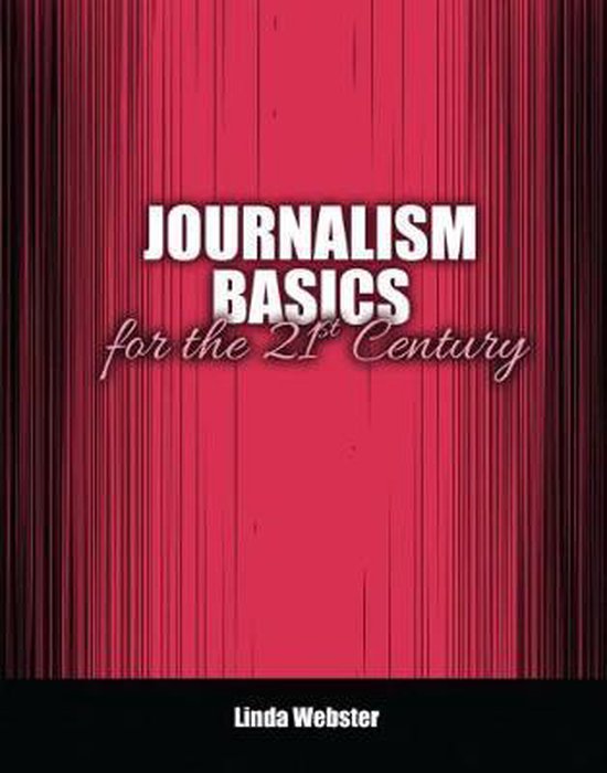 Journalism Basics for the 21st Century | 9781524980337 | Linda Webster ...