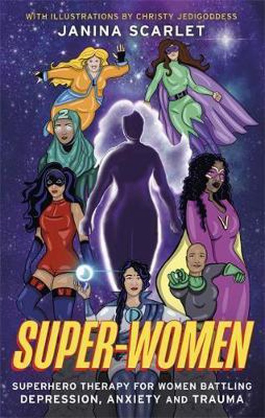 SuperWomen Superhero Therapy for Women Battling Depression, Anxiety and ...