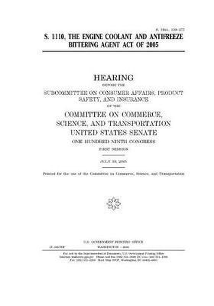 S. 1110, the Engine Coolant and Antifreeze Bittering Agent Act of 2005 ...