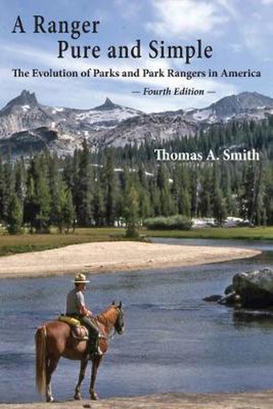 A Ranger Pure and Simple. The Evolution of Parks and Park Rangers in ...