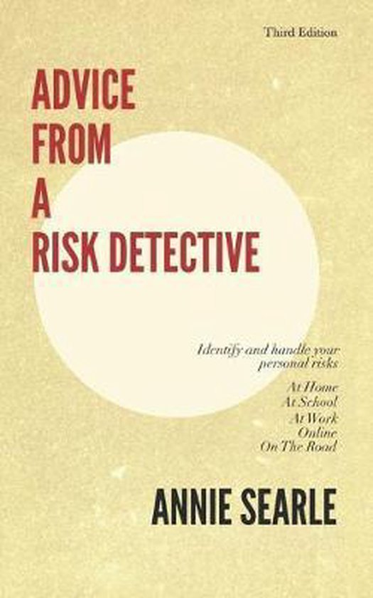 Advice From A Risk Detective Third Edition, Annie Searle | 9781733439008 | Boeken | bol.com