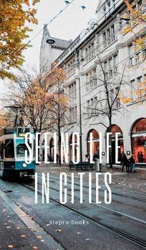 Seeing Life in cities, Asteprobooks | 9780464200475 | Boeken | bol