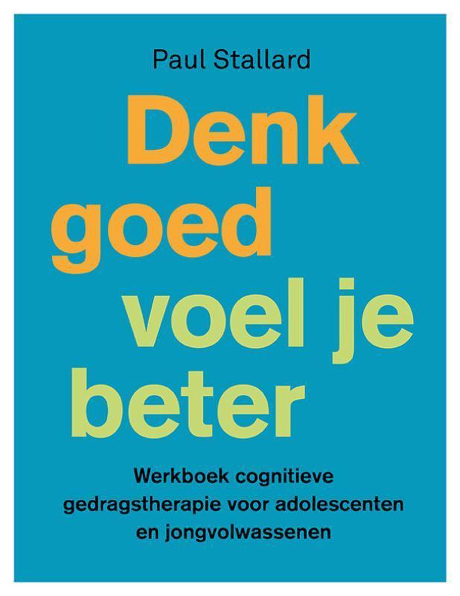 bol.com | Denk goed - voel je beter | 9789057125331 | Paul Stallard ...