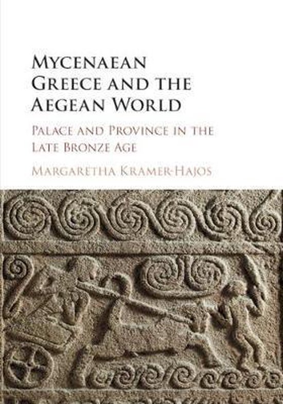 Mycenaean Greece & The Aegean World | 9781107514836 | Margaretha Kramer ...