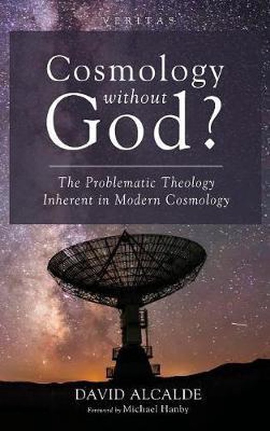 Veritas- Cosmology Without God? | 9781532636868 | David Alcalde | Boeken | bol